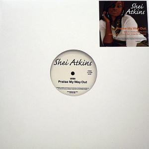 SHEI ATKINS(12) PRAISE MY WAY OUT -DJ機材アナログレコード専門店OTAIRECORD